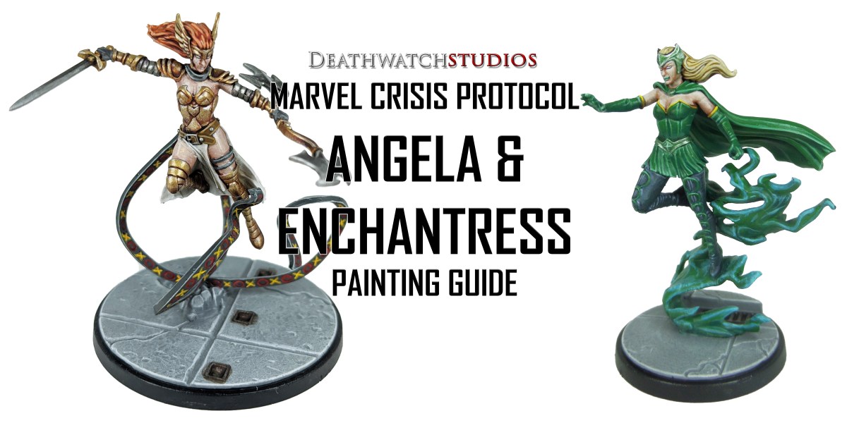 MCP – Angela & Enchantress Painting Guide | DeathWatch Studios