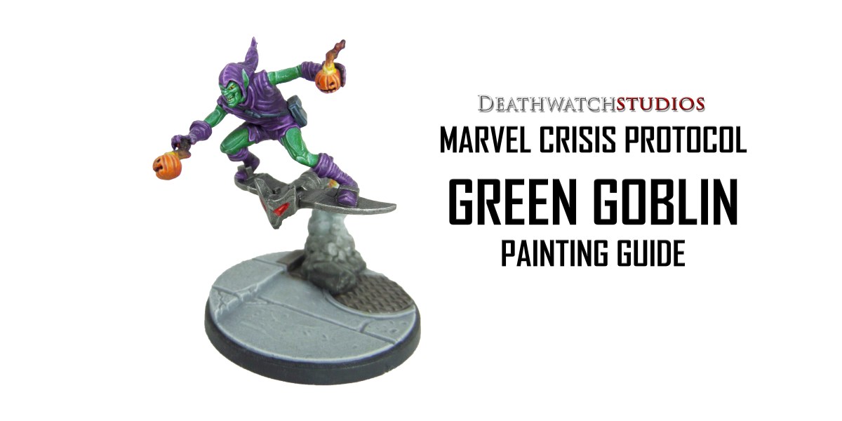 MCP – Green Goblin Painting Guide | DeathWatch Studios