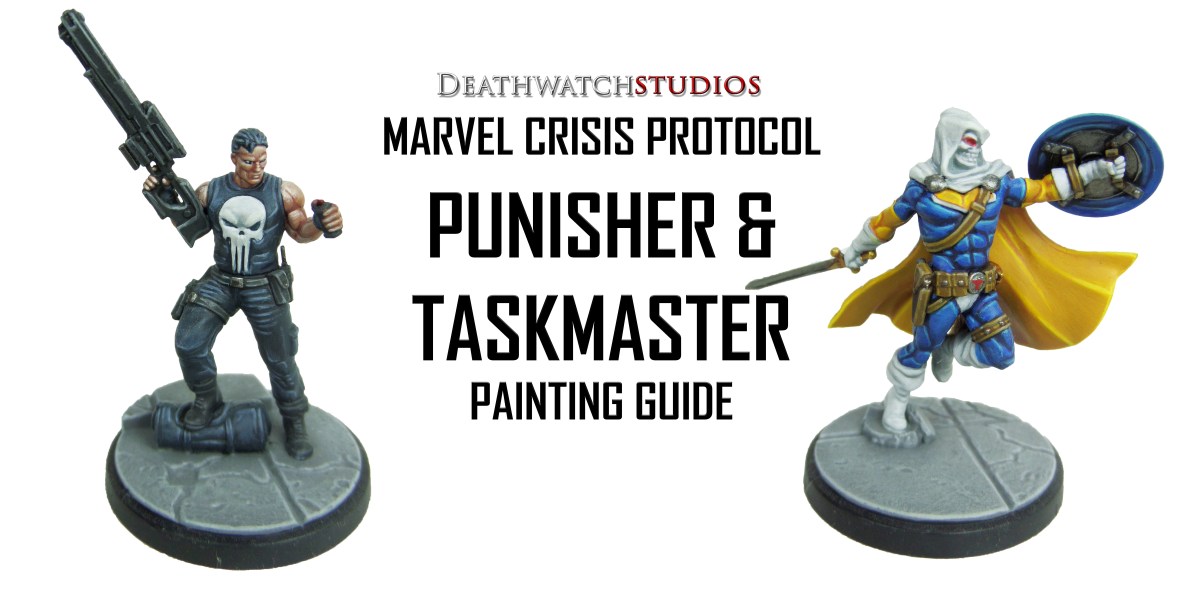MCP – Punisher & Taskmaster Painting Guide | DeathWatch Studios