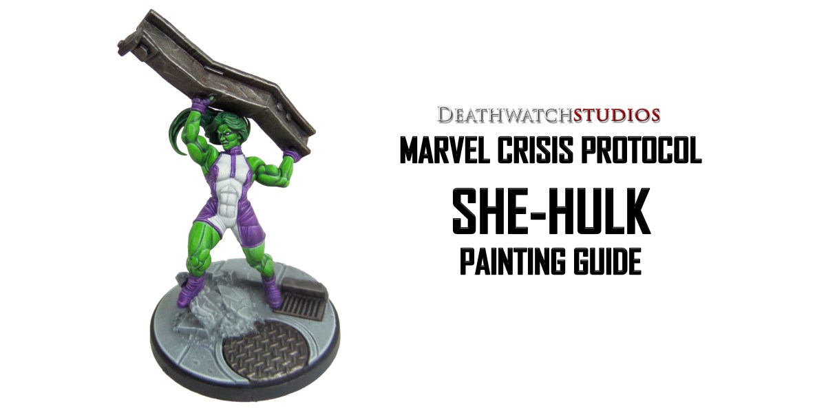 MCP – She-Hulk Painting Guide | DeathWatch Studios